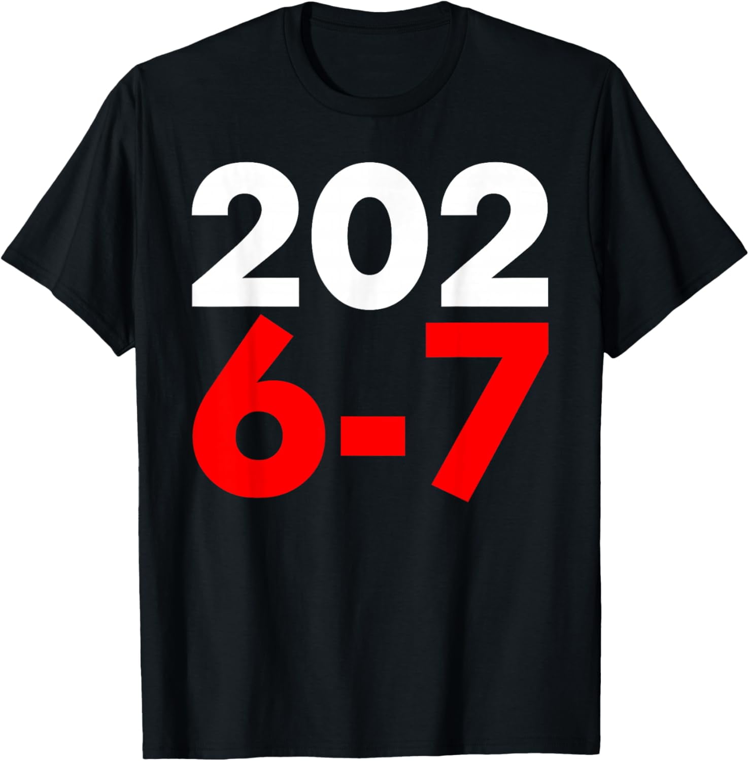 New Year 2026 Shirt 6 7 Meme Six Seven Gen Alpha Slang T-Shirt ...