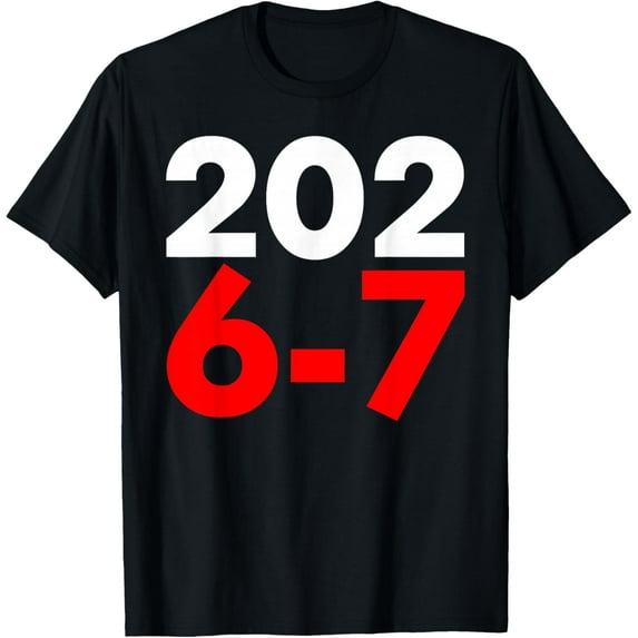 New Year 2026 Shirt 6 7 Meme Six Seven Gen Alpha Slang T-Shirt ...