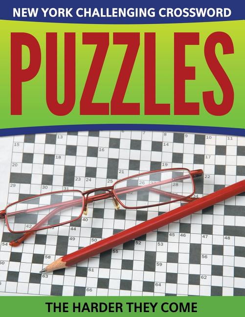 New York Challenging Crossword Puzzles: The Harder They Come (Paperback ...