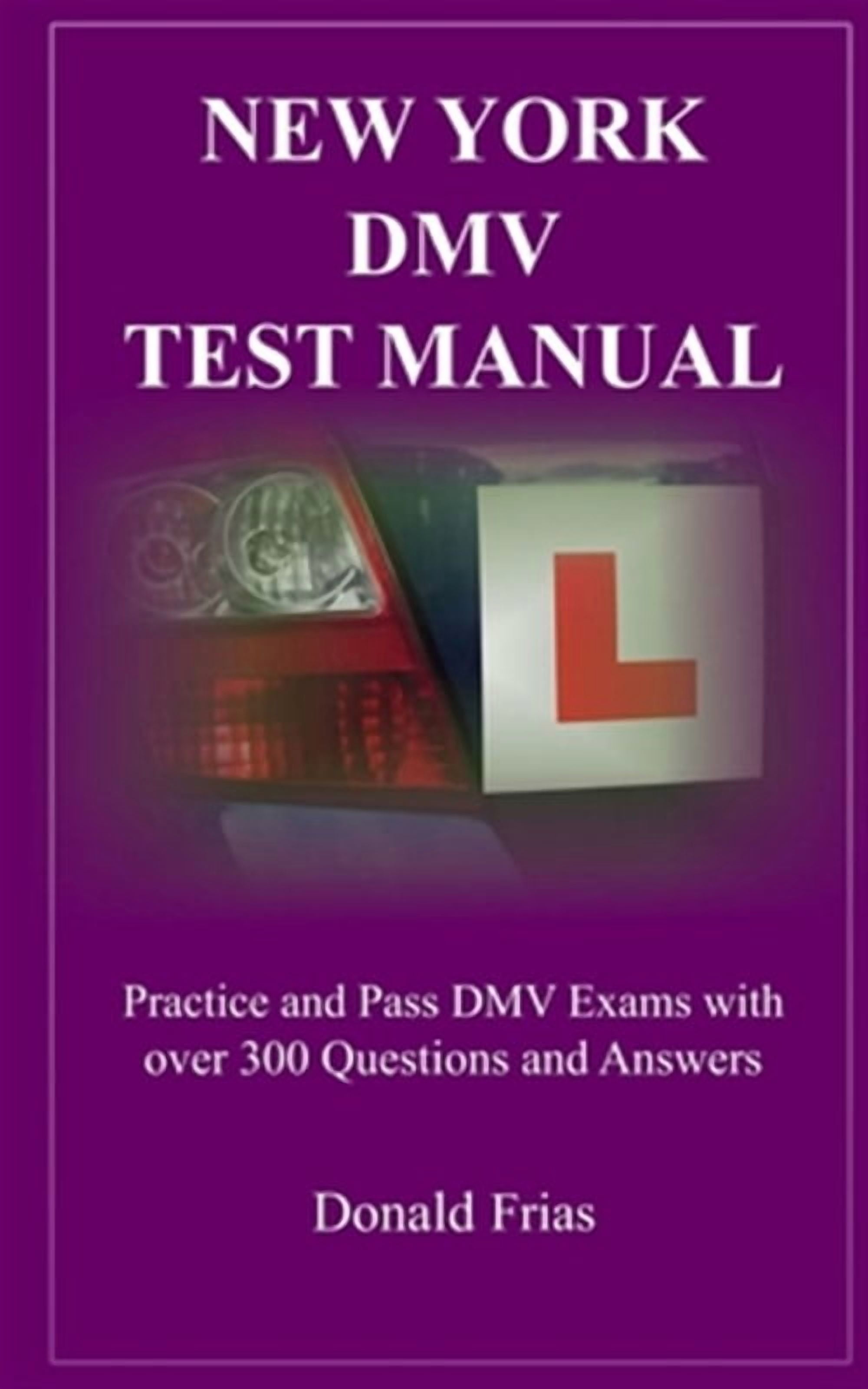 New York DMV Test Manual: Practice and Pass DMV Exams with over 300 ...