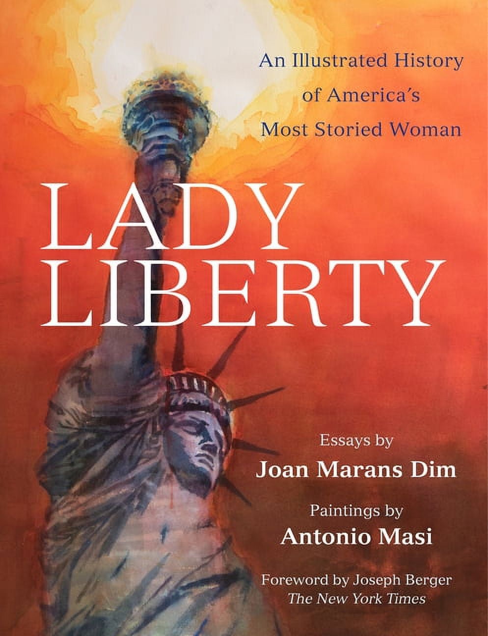 New York Masterpieces, Revealed Lady Liberty: An Illustrated History of ...