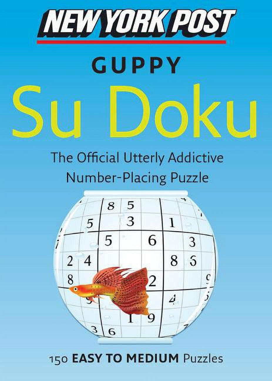 New York Post Su Doku (Harper) New York Post Guppy Su Doku: 150 Easy to ...