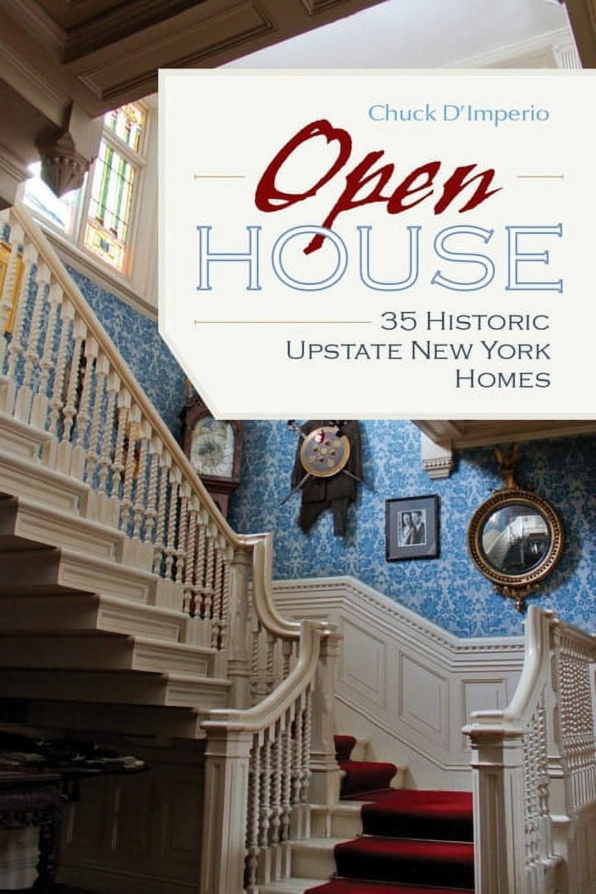 New York State: Open House: 35 Historic Upstate New York Homes (Hardcover) - Walmart Business ...