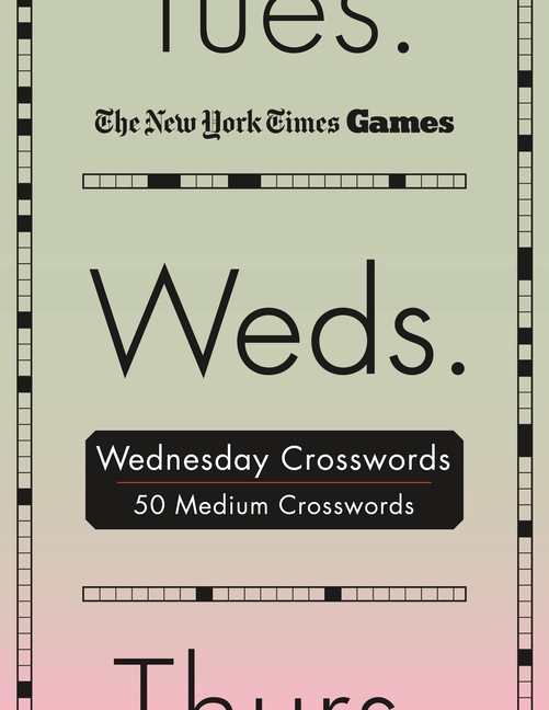 New York Times Games Wednesday Crosswords: 50 Medium Puzzles, (Spiral ...