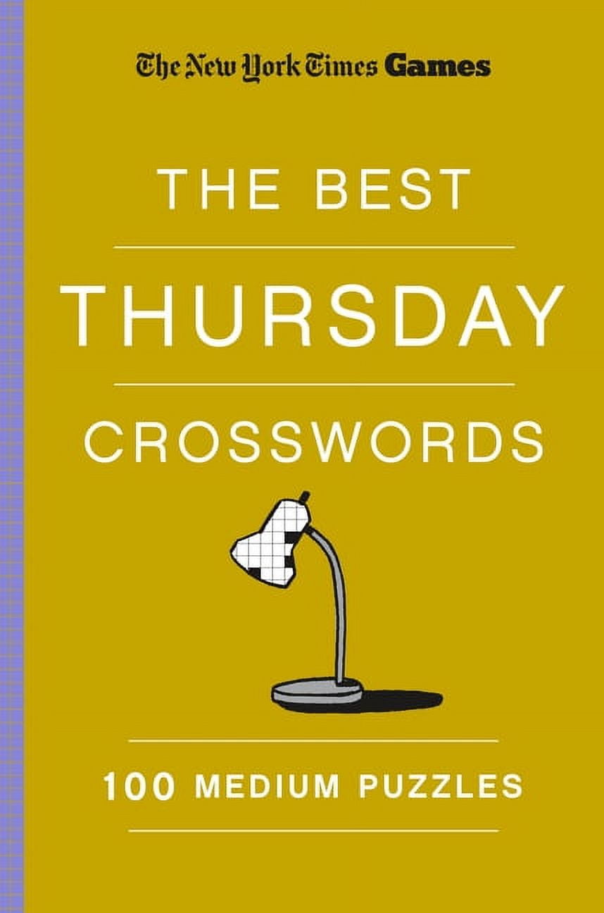 New York Times Games the Best Thursday Crosswords: 100 Medium Puzzles ...