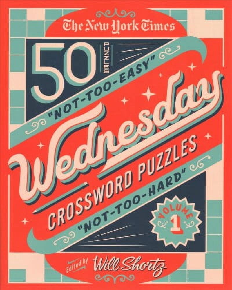 New York Times Wednesday Crossword Puzzles : 50 Not-Too-Easy, Not-Too ...