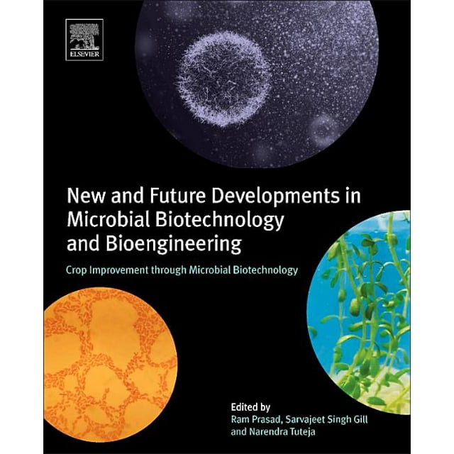 New and Future Developments in Microbial Biotechnology and ...