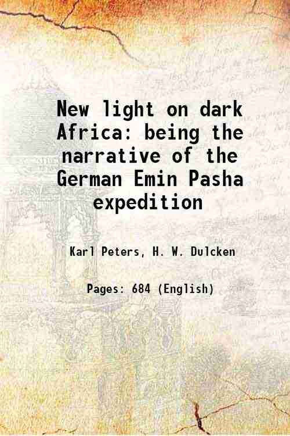 New light on dark Africa: being the narrative of the German Emin Pasha ...