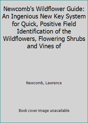 Pre-Owned Newcomb's Wildflower Guide: An Ingenious New Key System for ...