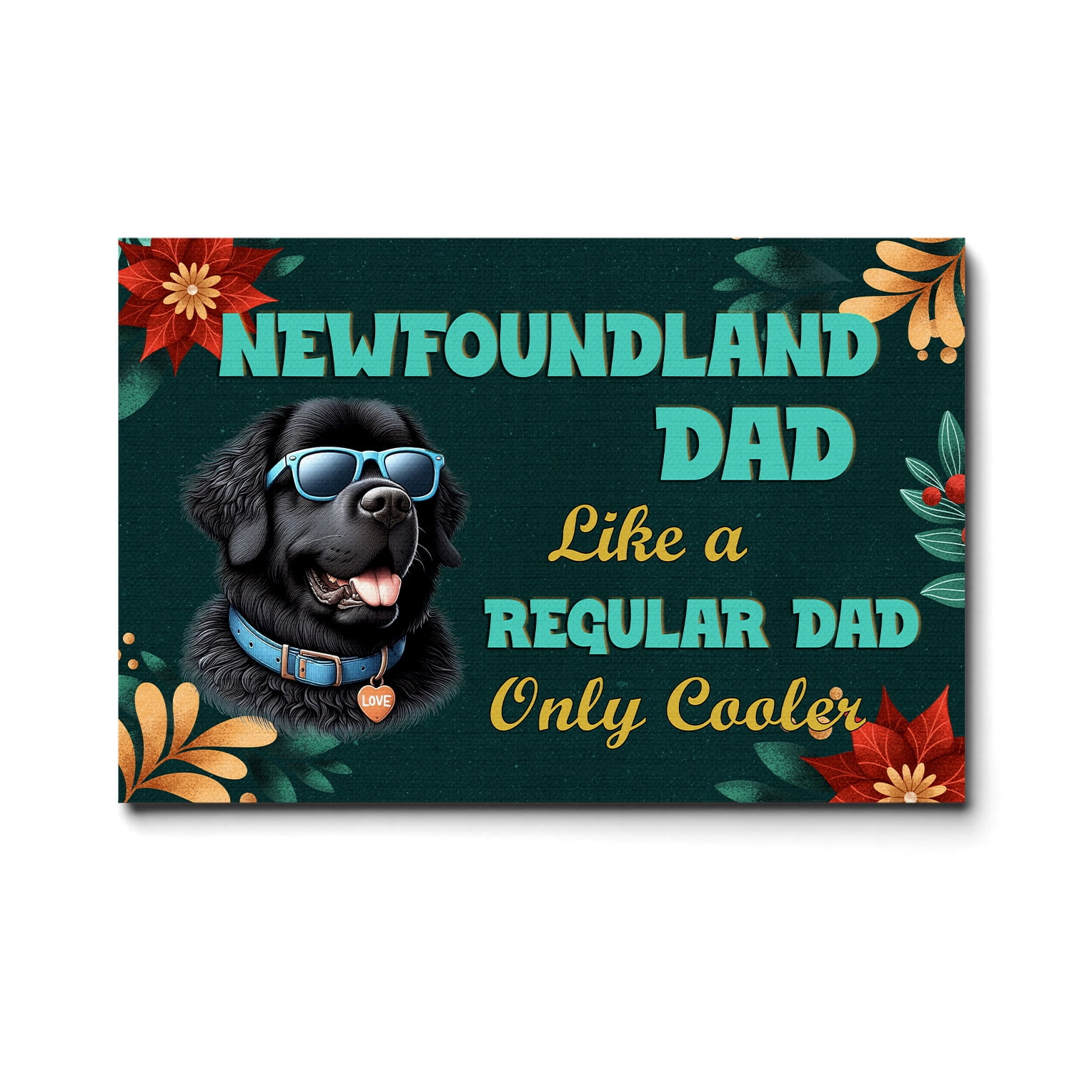 Newfoundland Dad Like a Regular Dad Only Cooler Happy Father's Day ...