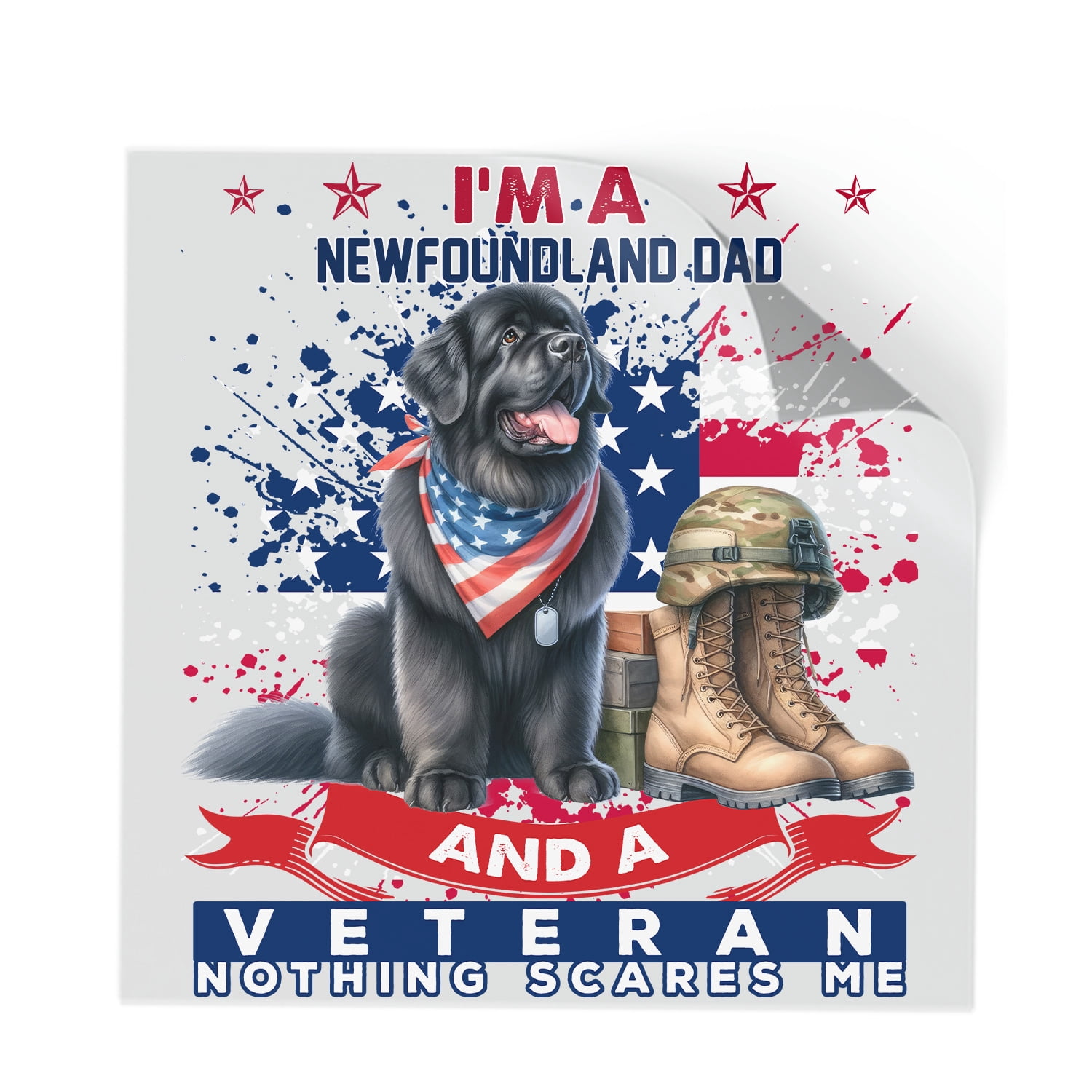 I'm a Newfoundland Dad and a Veteran, Nothing Scares me Happy Father's ...