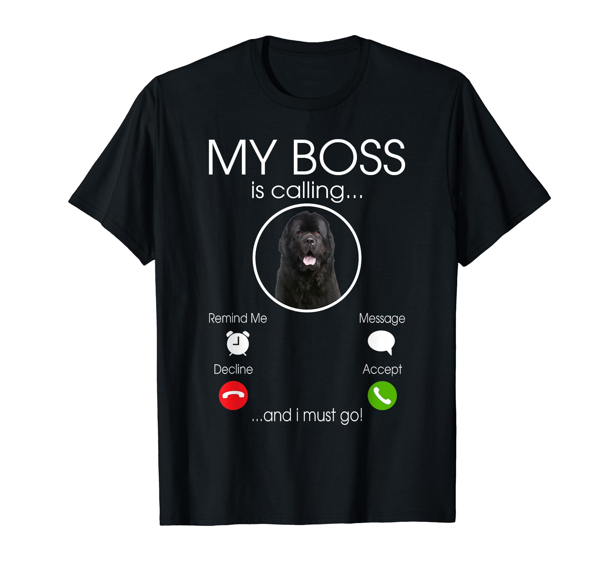 Newfoundland My Boss Is Calling Funny Casual Cotton T-Shirt Black Tee ...