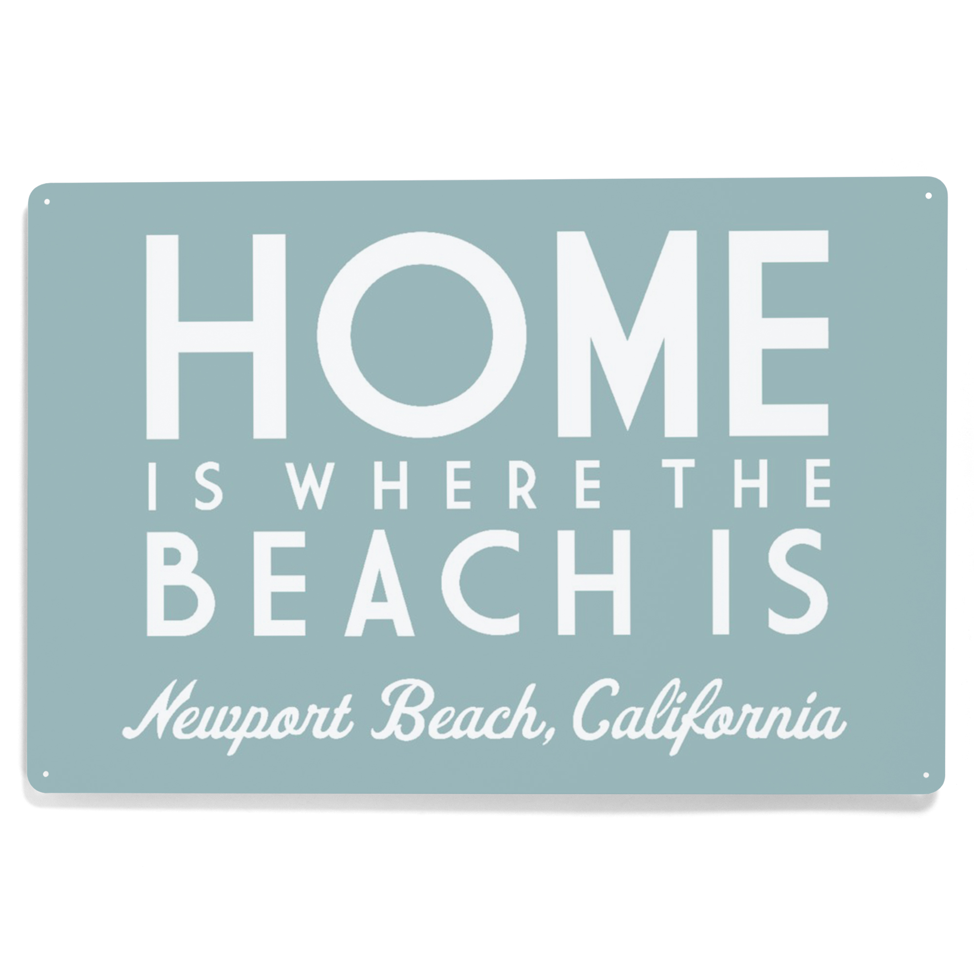 Newport Beach, California, Home is Where the Beach Is (12x18 Aluminum ...