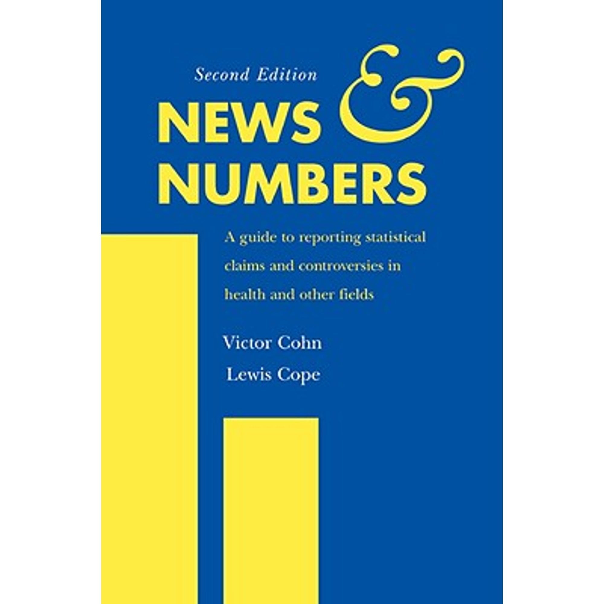 News and Numbers: A Guide to Reporting Statistical Claims and ...