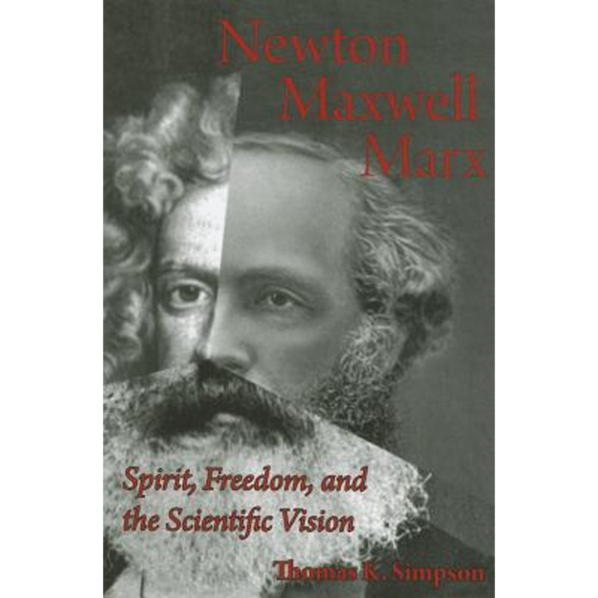 Pre-Owned Newton, Maxwell, Marx: Spirit, Freedom, and the Scientific ...