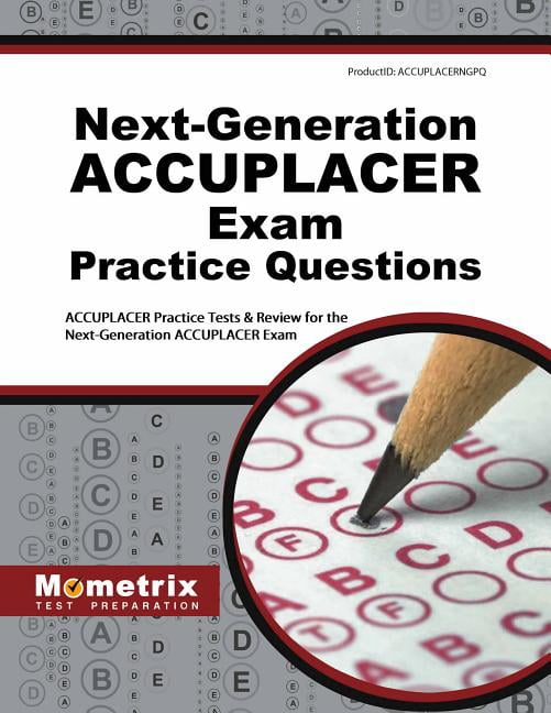Next-Generation Accuplacer Practice Questions : Accuplacer Practice ...