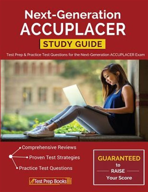 Next-Generation Accuplacer Study Guide : Test Prep & Practice Test ...