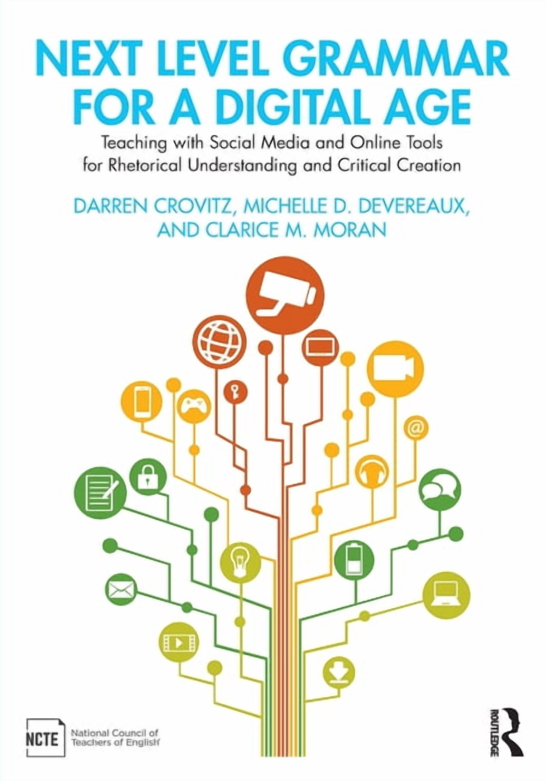 Next Level Grammar for a Digital Age: Teaching with Social Media and ...