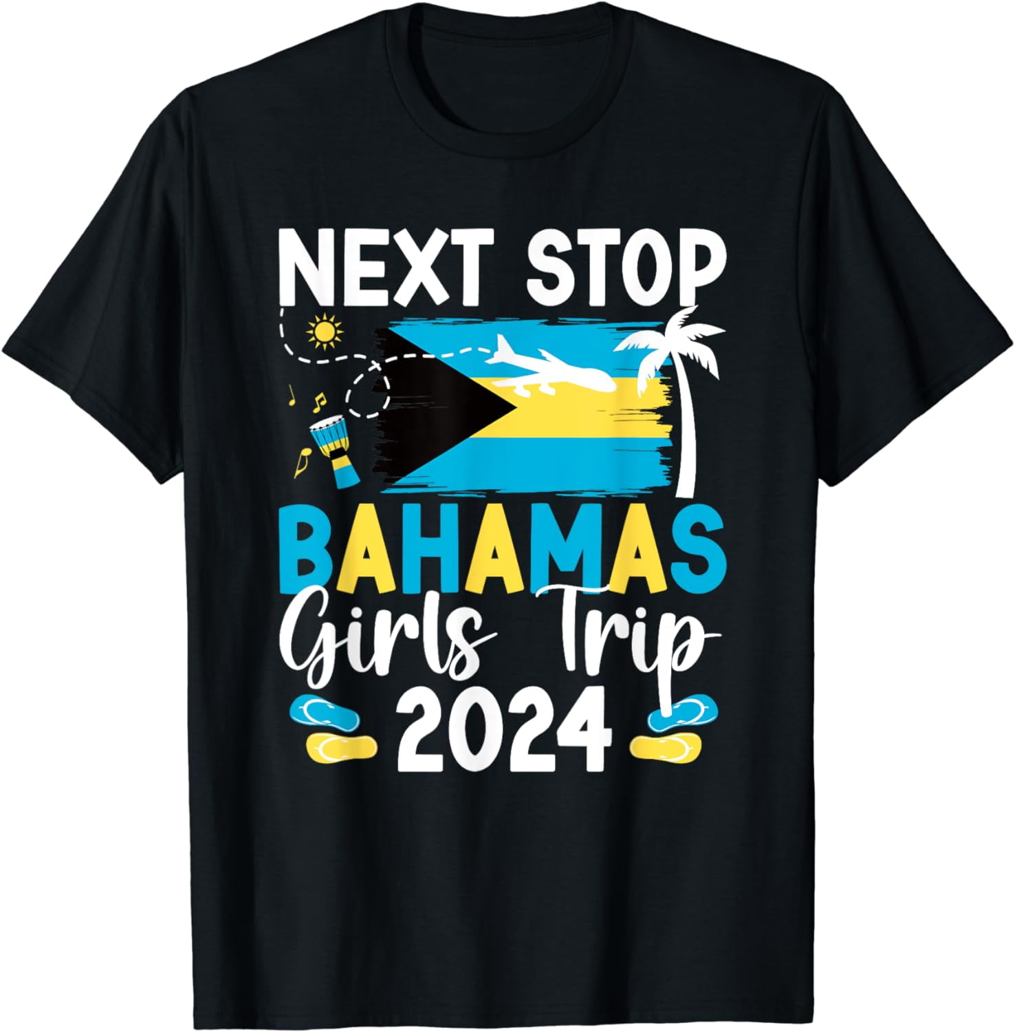 Next Stop Bahamas Girls Trip 2024 Vacation Bahamas Travel T-Shirt ...