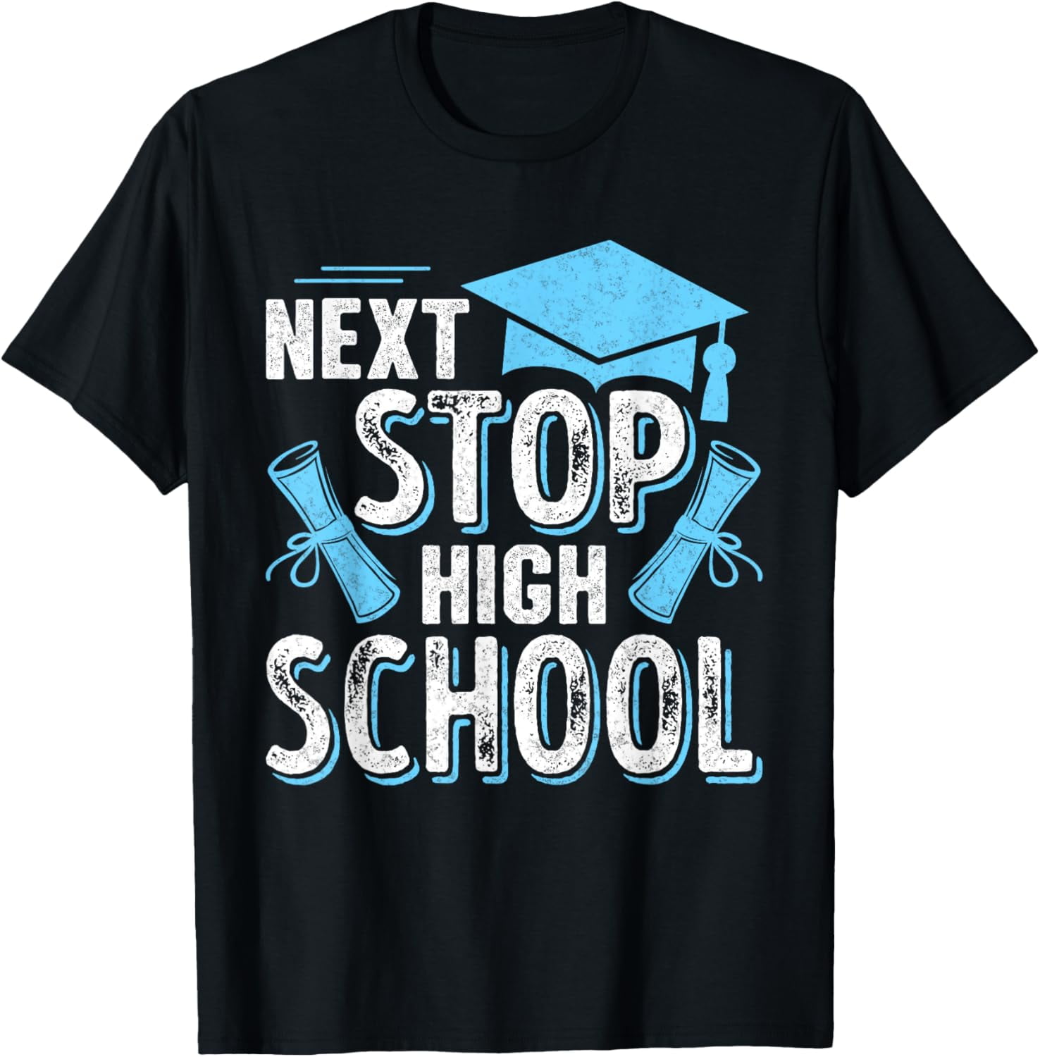 Next Stop High School 2024 Last Day Of School Graduation T-Shirt ...