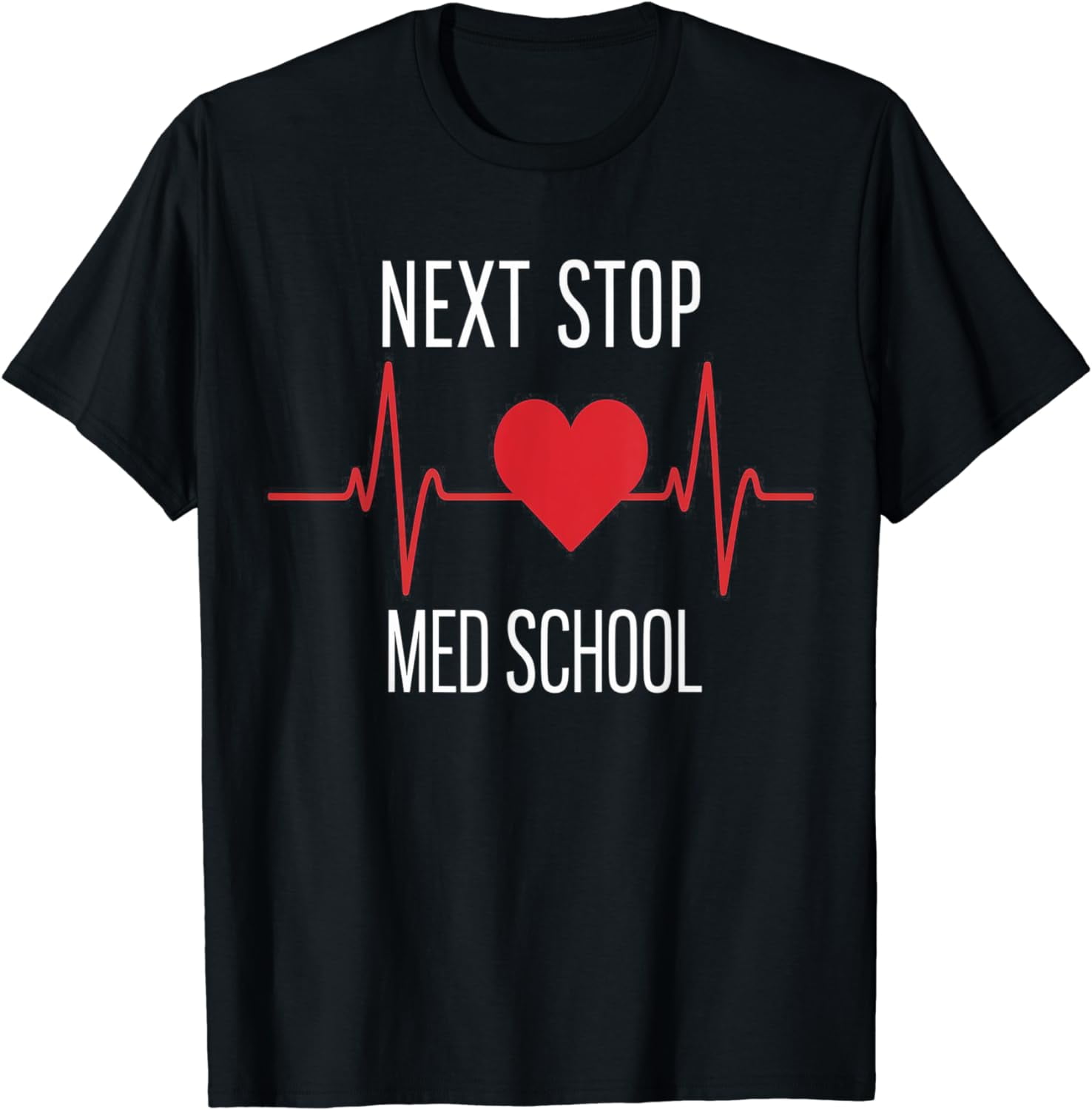 Next Stop Medical School Future Doctor Gift Med Studend T-Shirt ...