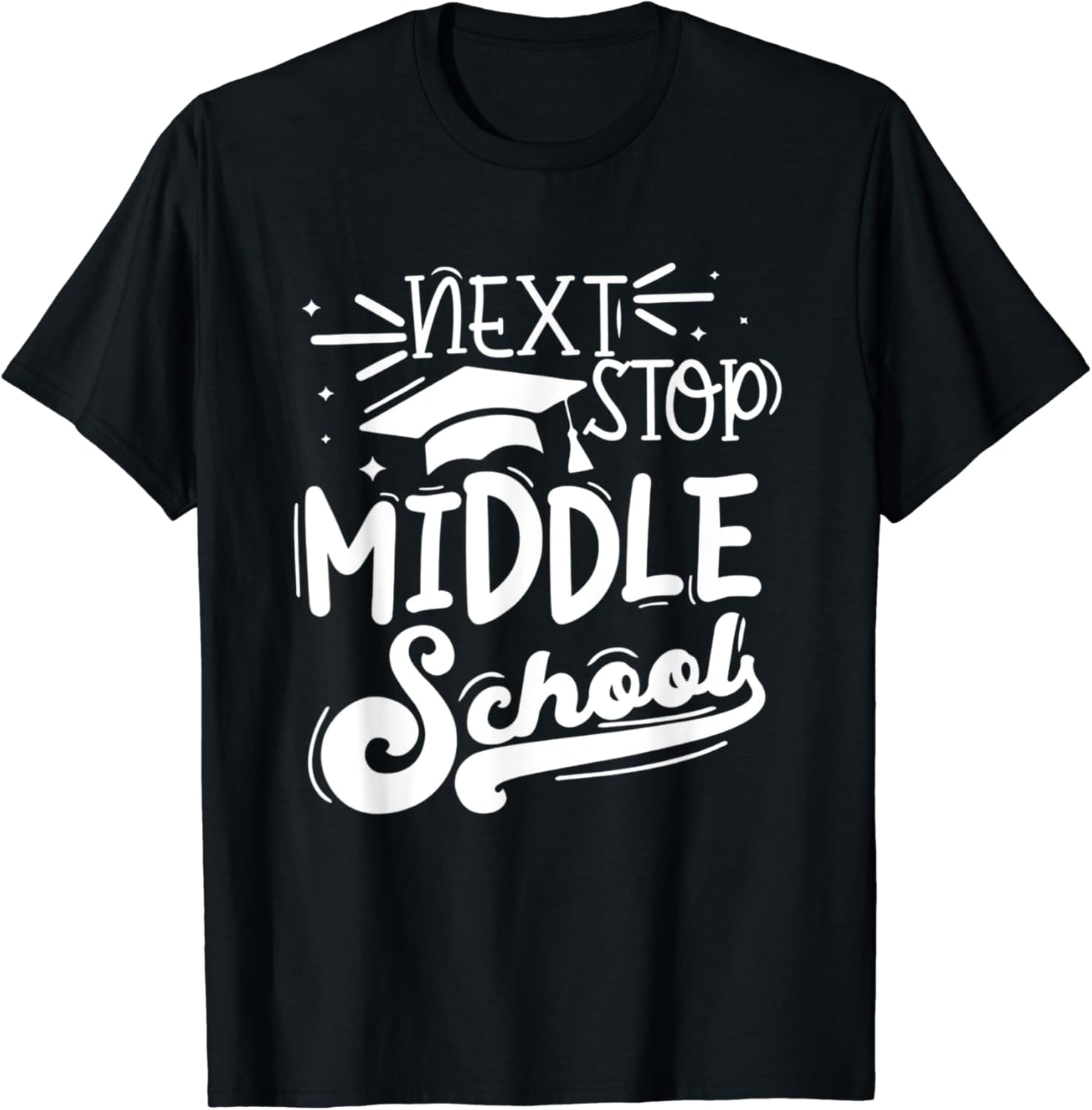 Next Stop Middle School Fifth Grade Graduation Summer Break T-Shirt ...