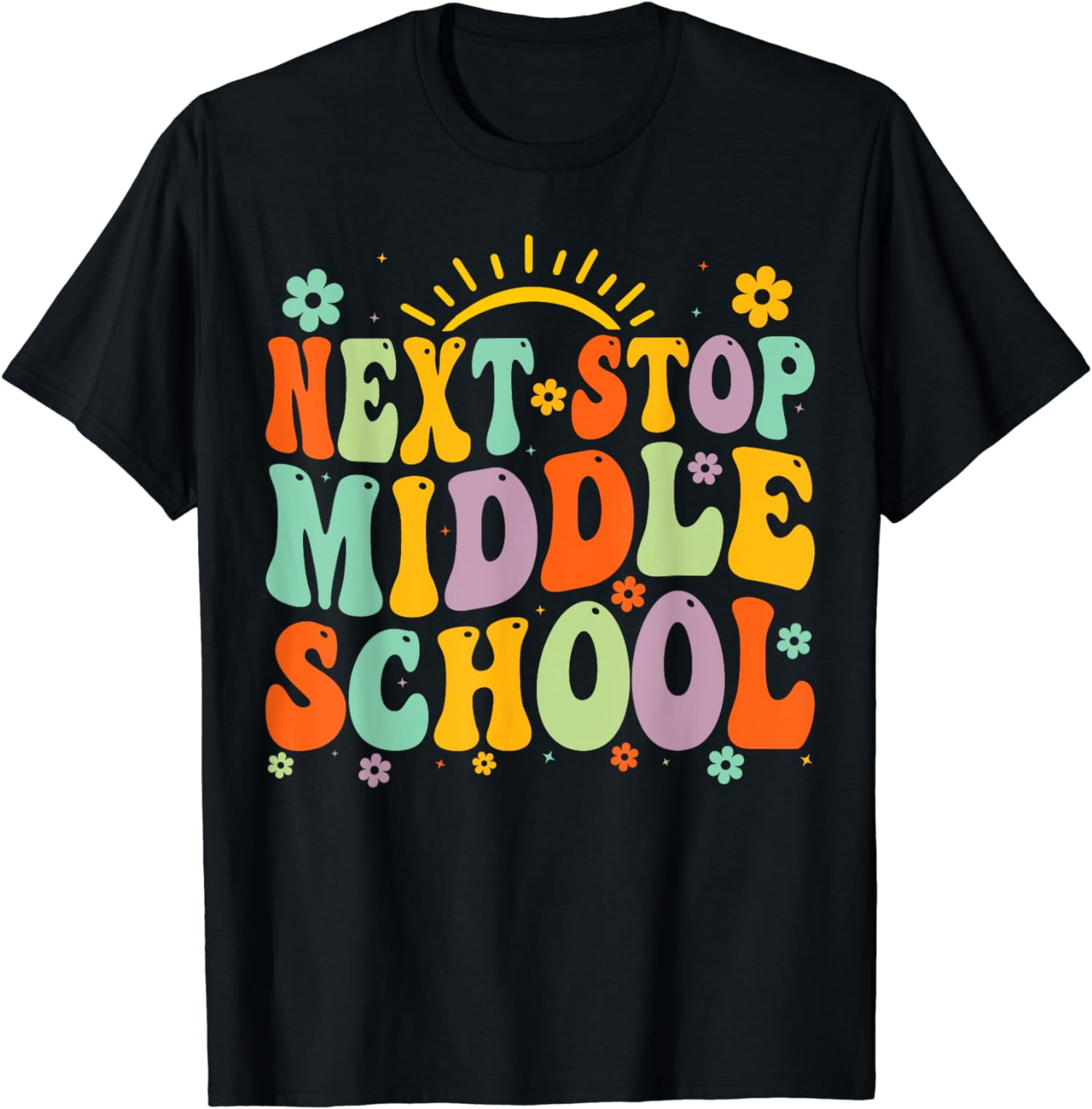 Next Stop Middle School Graduation 2024 Last Day Of School T-Shirt ...