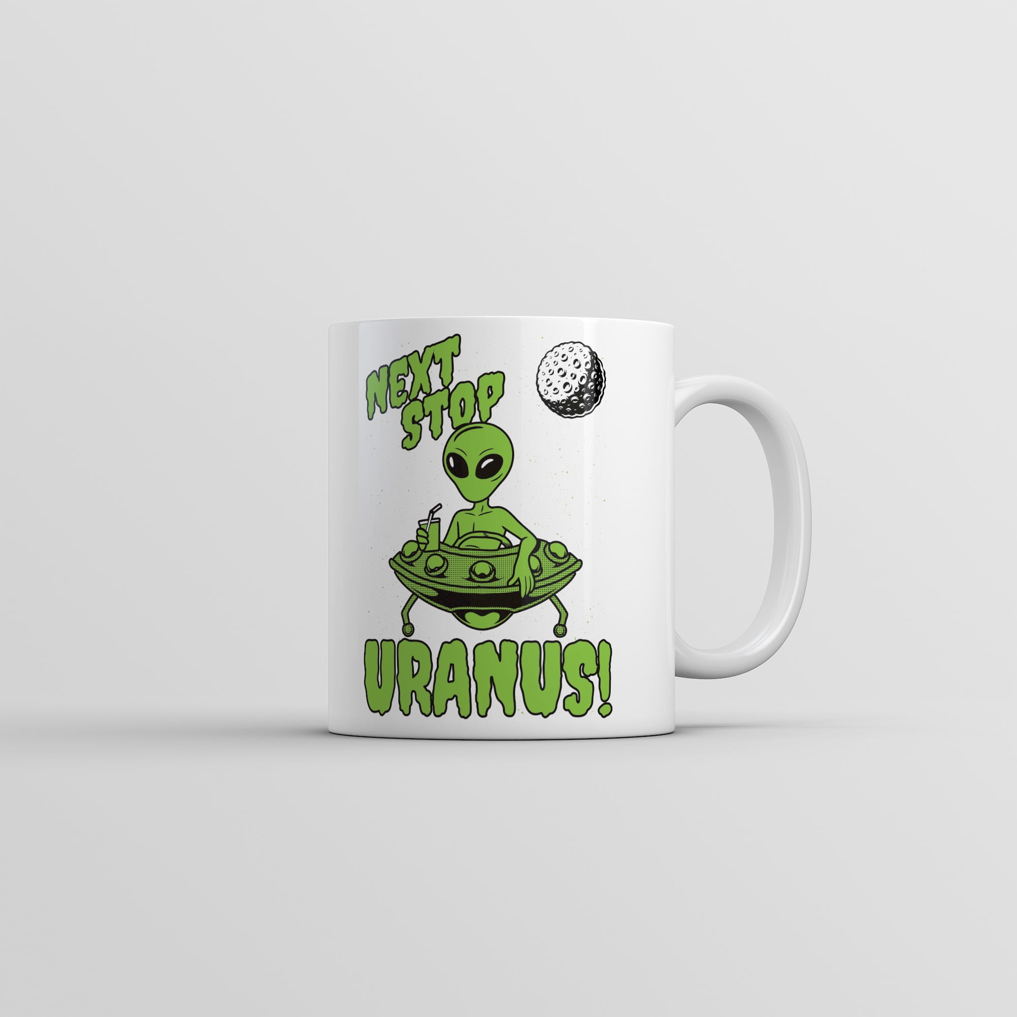 Next Stop Uranus Mug Funny Sarcastic Alien UFO Graphic Novelty Coffee ...