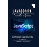 Nextgen Codex JavaScript programming for beginners from basics to ai ...