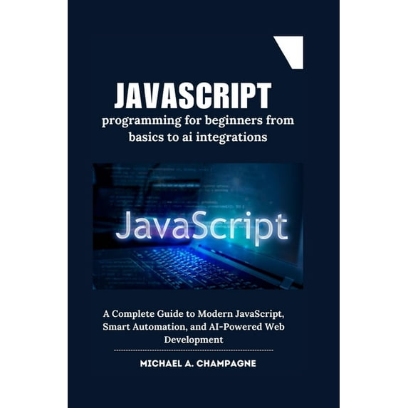 Nextgen Codex JavaScript programming for beginners from basics to ai ...
