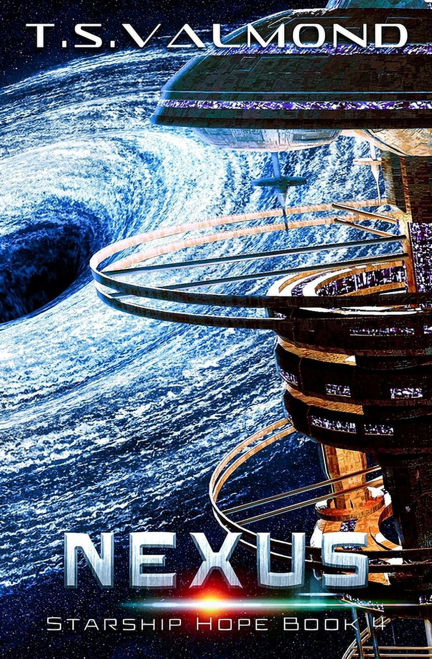 Nexus: A Space Opera Adventure (Starship Hope Series) - Walmart.com