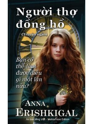Nguoi tho dong ho (Người thợ đồng hồ) : (Vietnamese Edition) (PhiÃªn bản tiếng việt) - Walmart.com