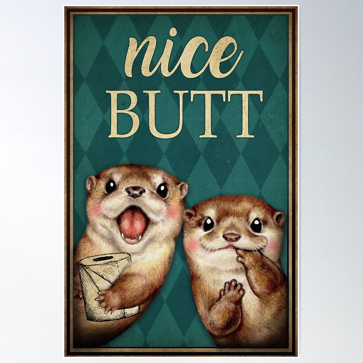 Nice Butt Otter With Toilet Paper Gift Otter Lovers Poster Wall Art ...