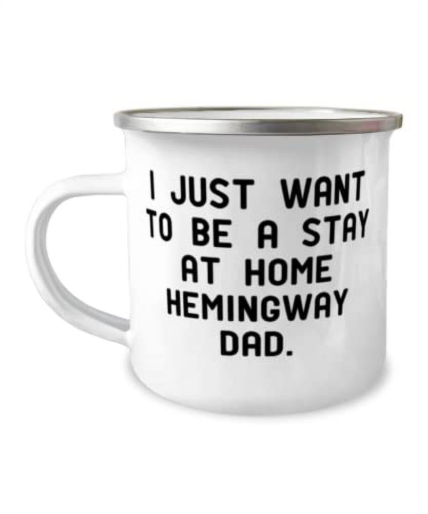 Nice Hemingway Cat 12oz Camper Mug, I Just Want to Be a Stay at Home ...