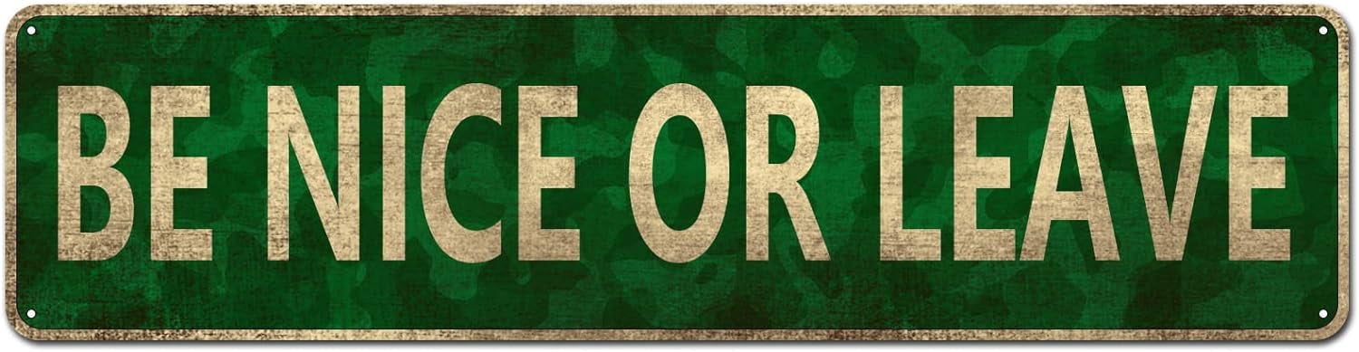 Be Nice or Leave Signs- Exquisite Wall Art Decor Inspirational Gift ...