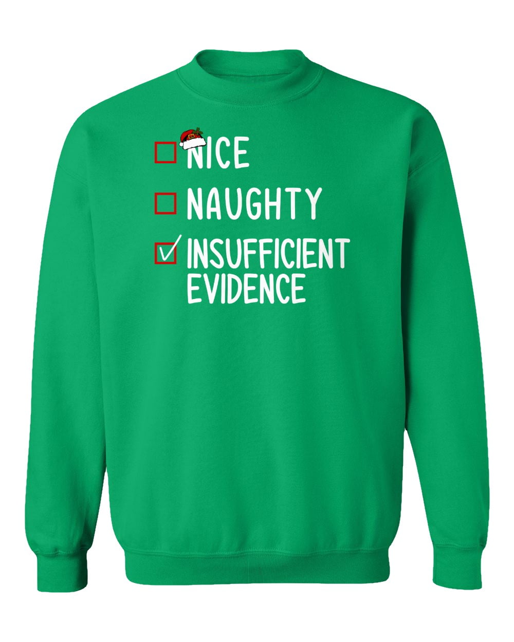 Nice Naughty Insufficient Evidence Funny Christmas Unisex Crewneck ...