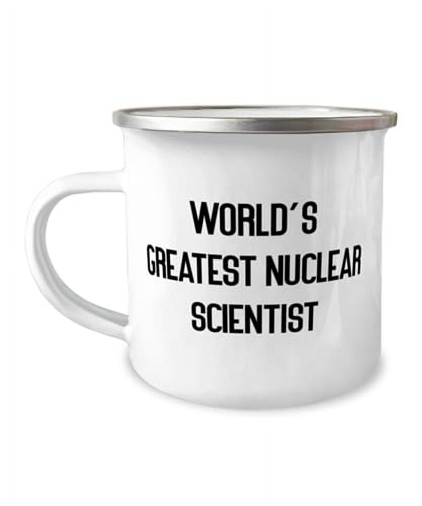Nice Nuclear scientist Gifts, World's Greatest Nuclear Scientist ...