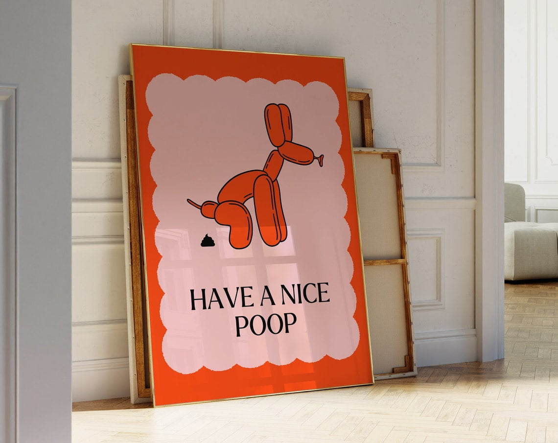 Have A Nice Poop Print • Funny Balloon Dog Bathroom Print • Orange Pink ...