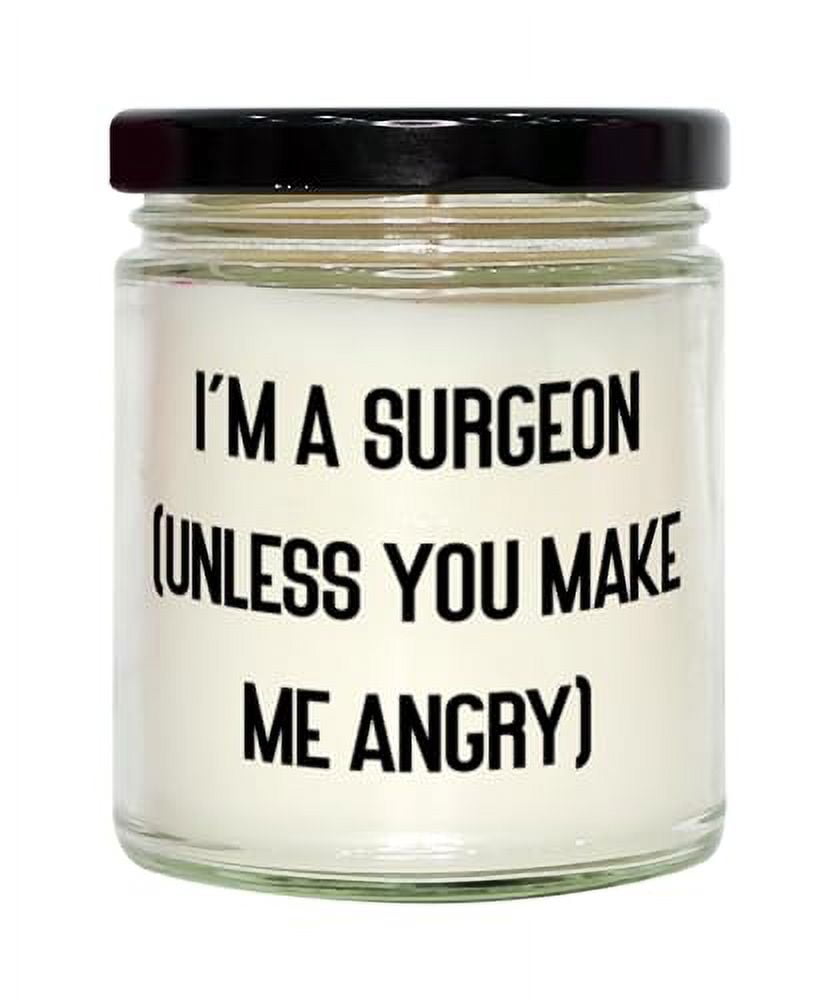 Nice Surgeon Gifts, I'm a Surgeon (Unless You Make me Angry), Nice ...