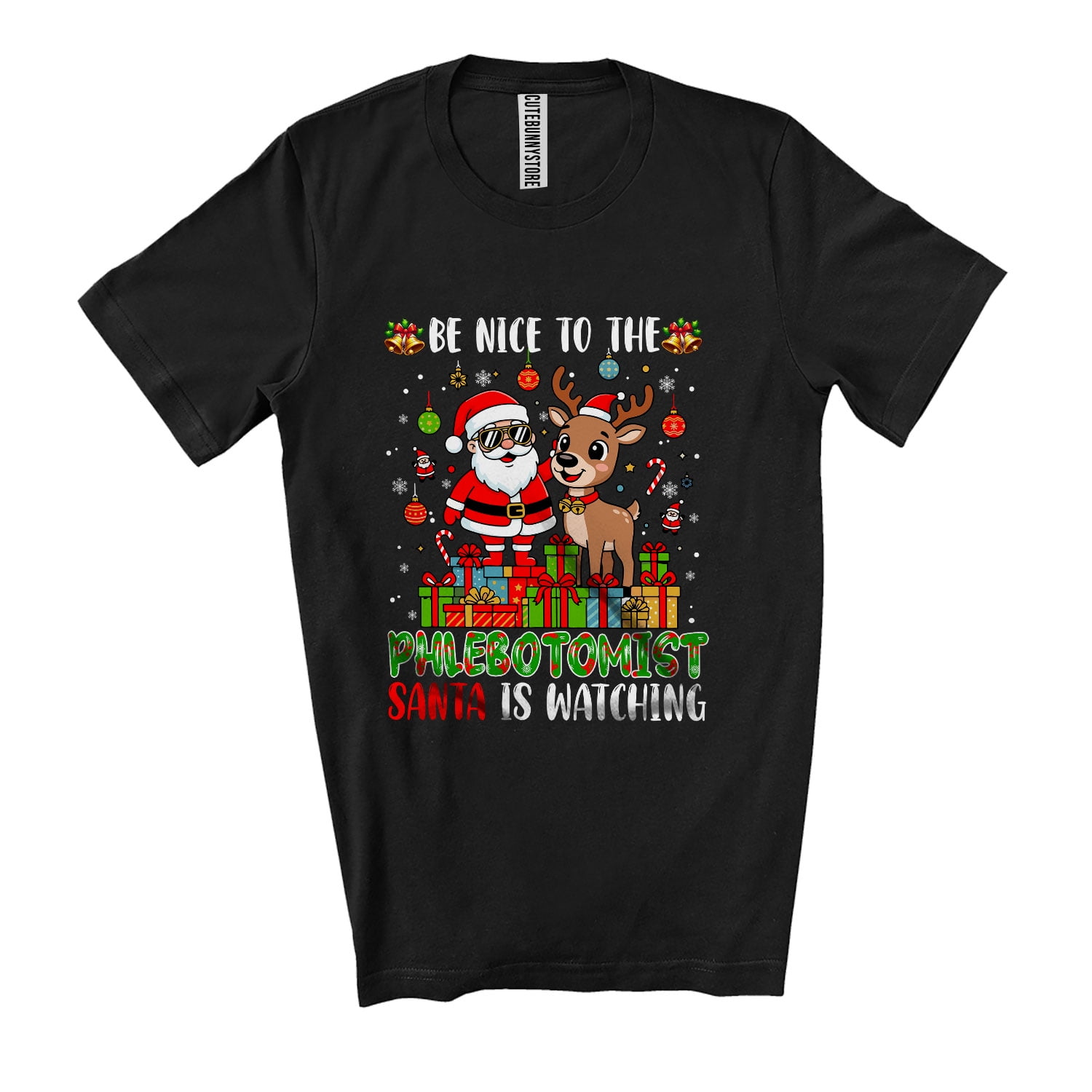 Nice To The Phlebotomist Santa Is Watching; Awesome Christmas Reindeer ...