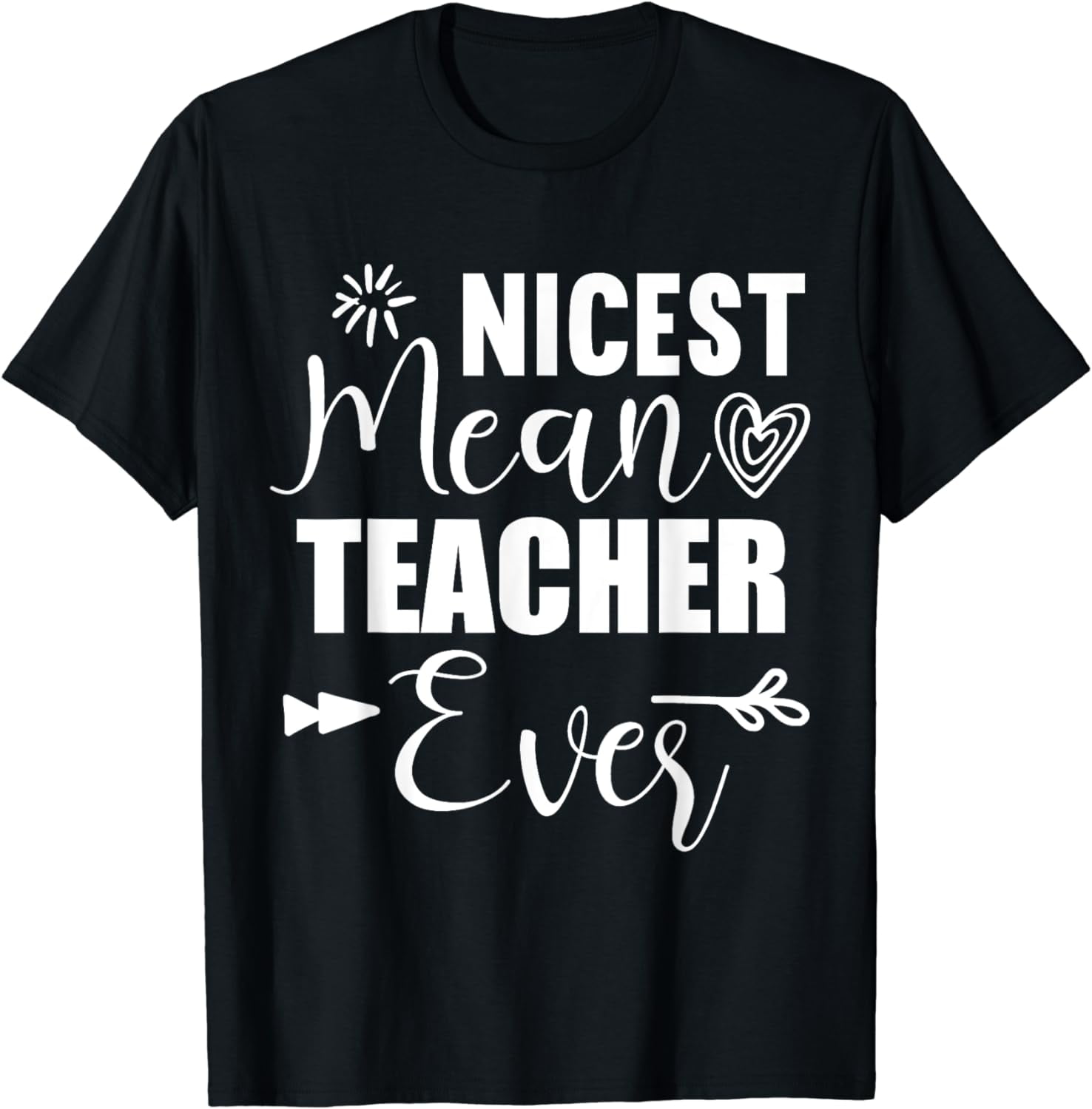 Nicest Mean Teacher Ever Cool Teacher School Student T-Shirt - Walmart.com