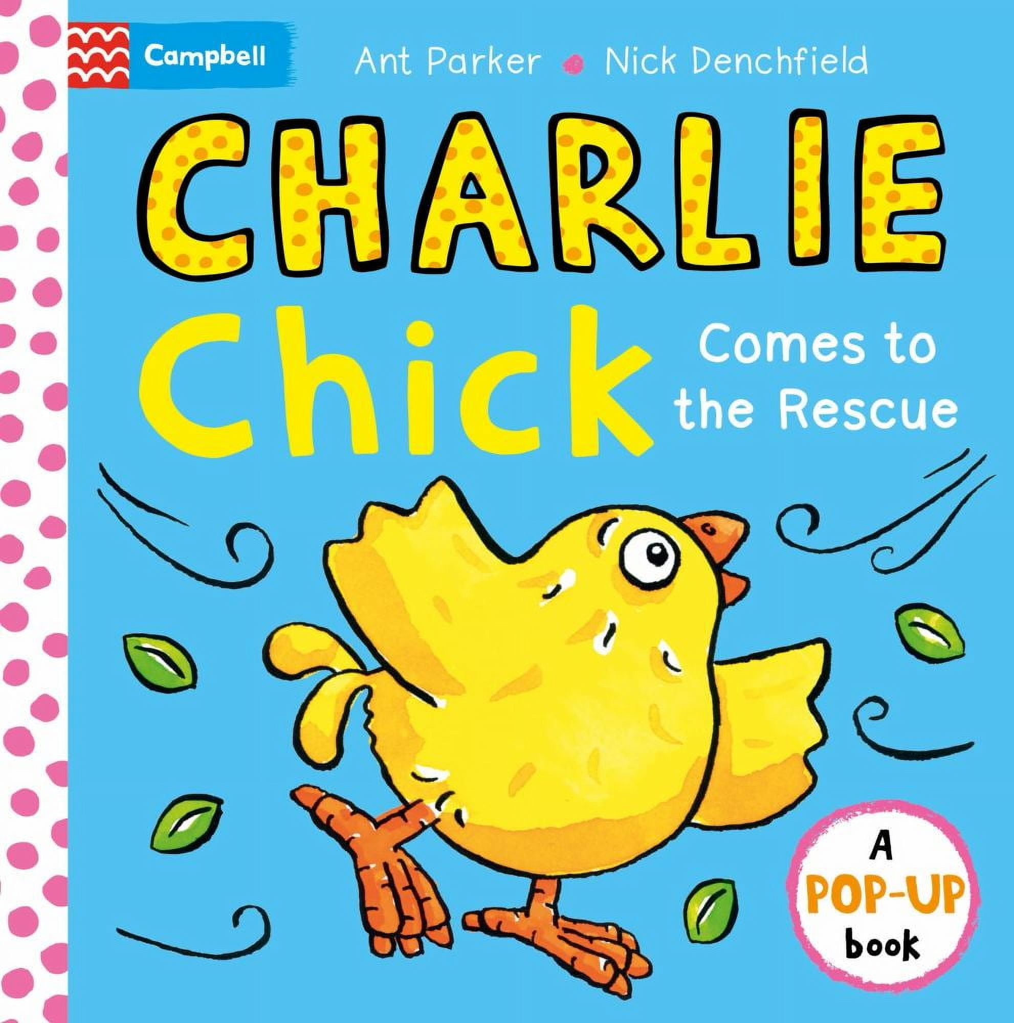 Nick Denchfield: Charlie Chick Comes to the Rescue! Pop-Up Book (Board ...