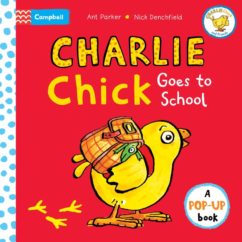 Nick Denchfield: Charlie Chick Goes to School (Board Book) - Walmart.com