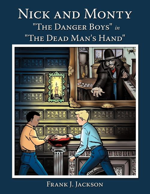 Nick and Monty the Danger Boys in the Dead Man's Hand, (Paperback ...