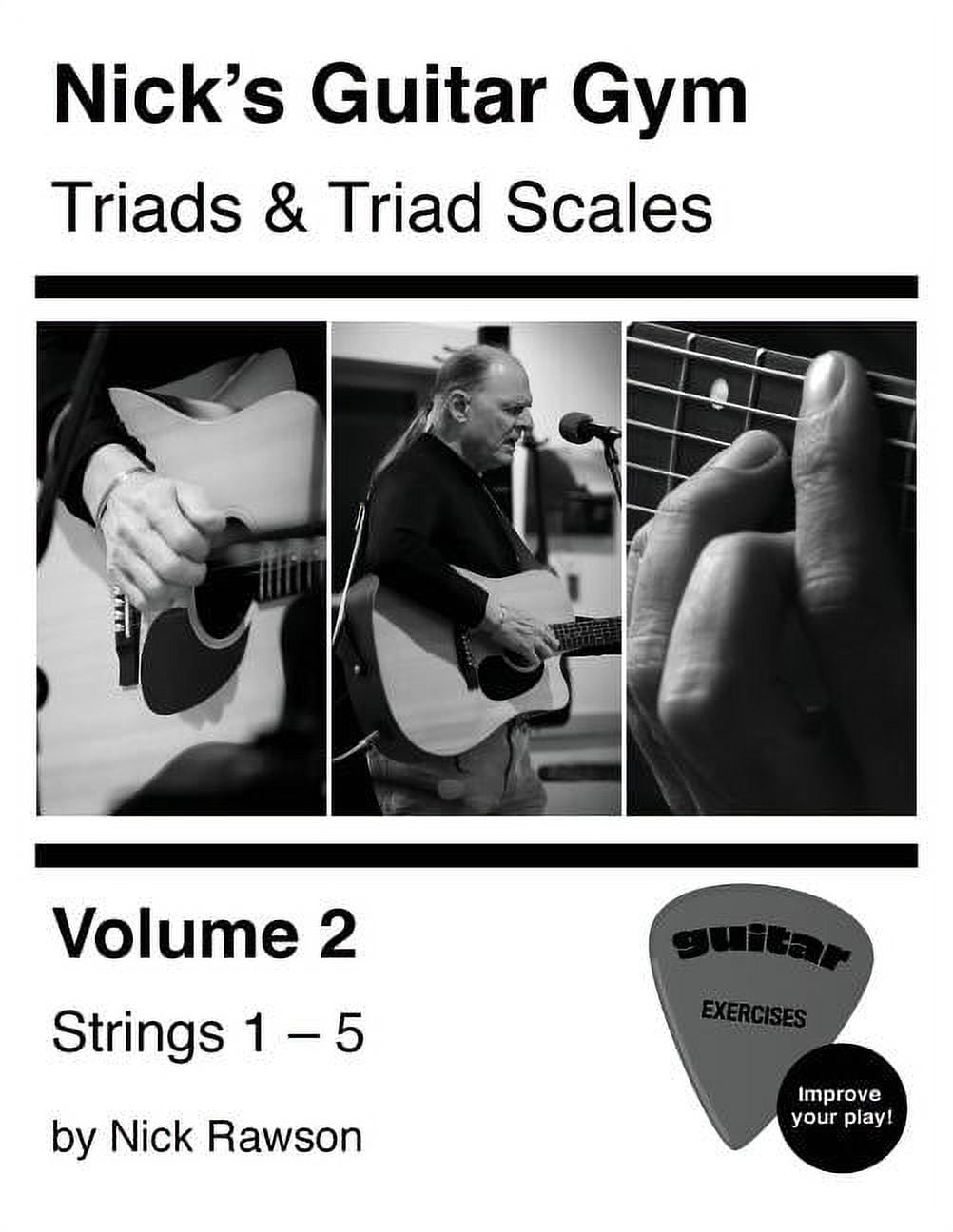 Nick's Guitar Gym Nick's Guitar Gym: Triads and Triad Scales, Vol. 2 ...