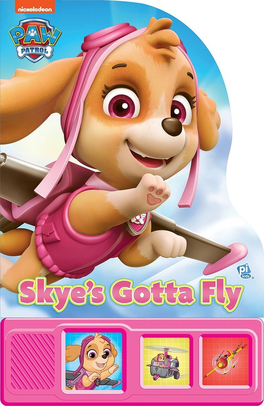 Nickelodeon Paw Patrol: Skye's Gotta Fly Sound Book (Other) - Walmart.com