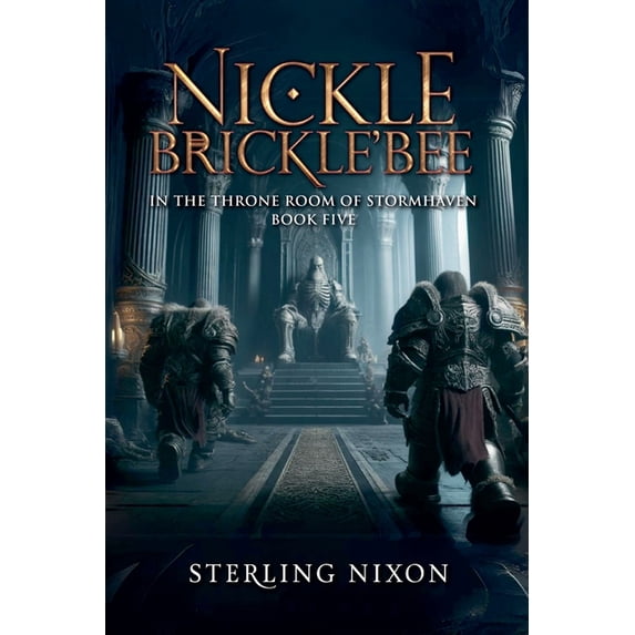 Nickle Brickle'bee Nickle Brickle'Bee: In the Throne Room of StormHaven ...