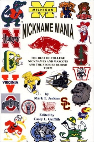Pre-Owned Nickname Mania: The Best of College Nicknames and Mascots and ...
