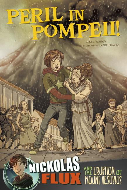 Nickolas Flux History Chronicles Peril in Pompeii!: Nickolas Flux and ...