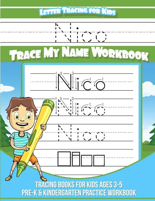 Nico Letter Tracing for Kids Trace my Name Workbook: Tracing Books for ...